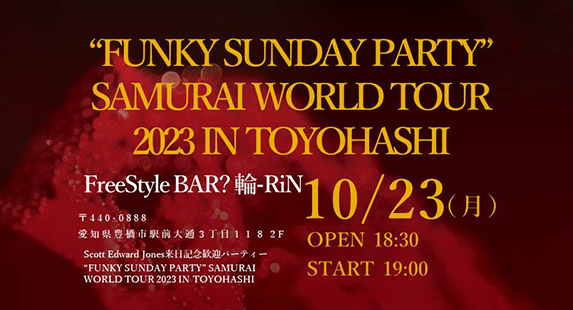 FUNKY SUNDAY PARTY SAMURAI WORLD TOUR 2023 IN TOYOHASHI